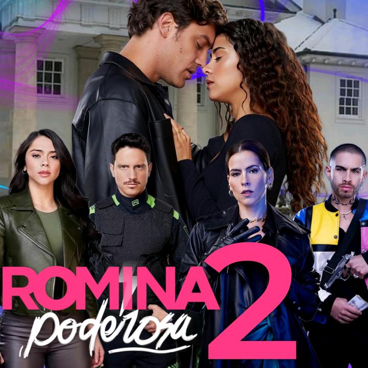 Romina Poderosa 2 Fecha De Estreno 2025 @romina.poderosaoficial ...