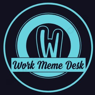 🦄 @workmemedesk - Work Meme Desk - TikTok